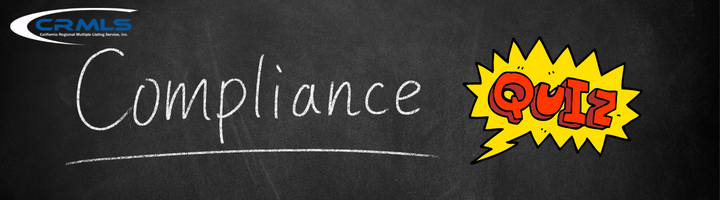 Think You Know the Rules? Take the CRMLS Compliance Quiz to Find Out!